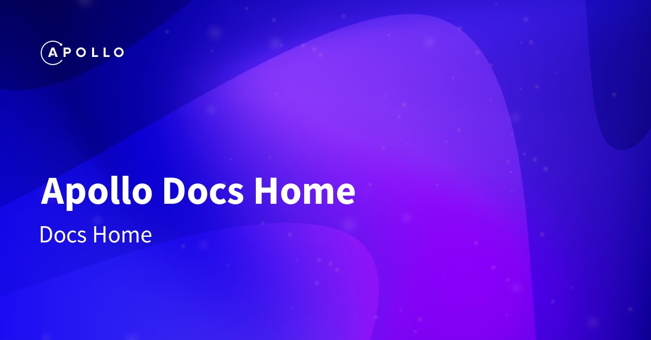 Apollo Docs Home - Apollo GraphQL Docs